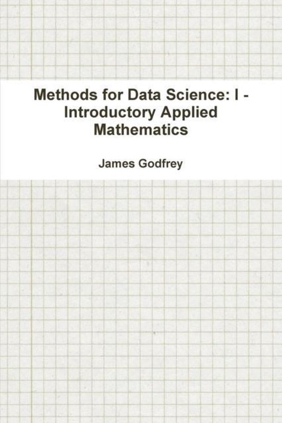 Methods for Data Science | 9781329625631 | James Godfrey | Boeken | bol