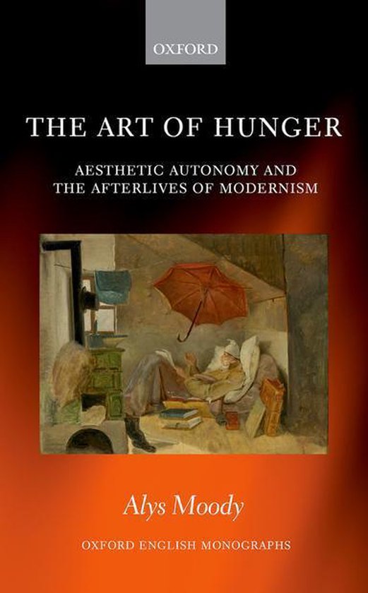 Oxford English Monographs - The Art of Hunger (ebook), Alys Moody ...