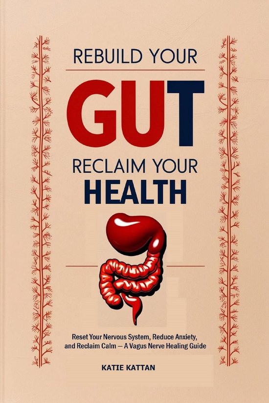 Rebuild Your Gut, Reclaim Your Health: Reset Your Nervous System ...