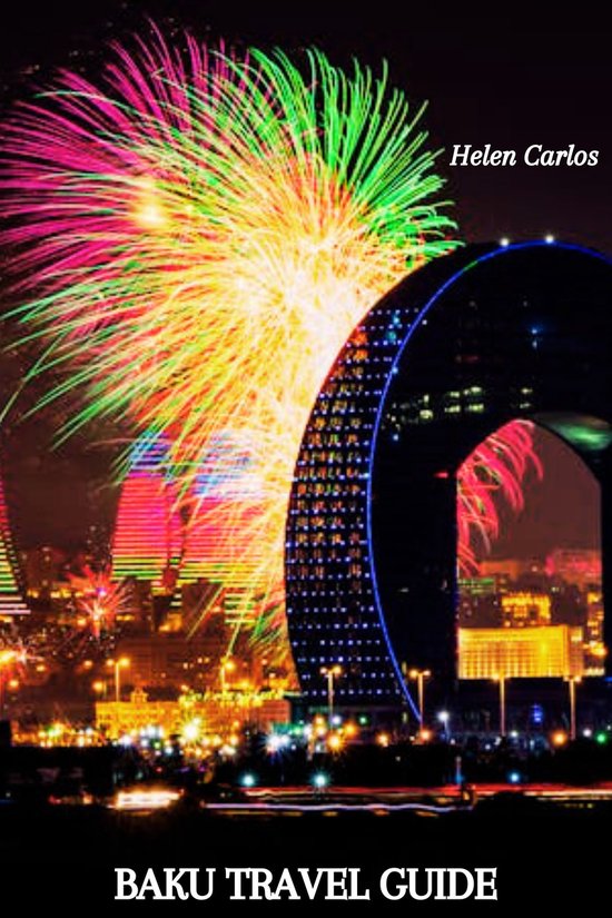 BAKU TRAVEL GUIDE (ebook), Helen Carlos | 1230008270481 | Boeken | bol
