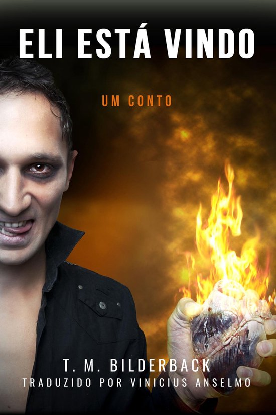 Eli Está Vindo - Um Conto (ebook), T. M. Bilderback | 1230008425584 ...