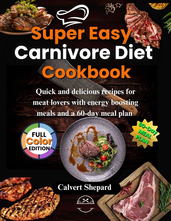 Super Easy Carnivore Diet Cookbook (ebook), Calvert Shepard ...