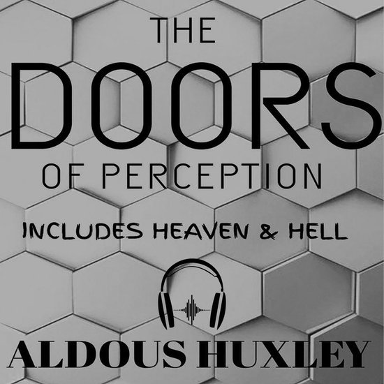 Doors of Perception and Heaven and Hell, The, Aldous Huxley ...