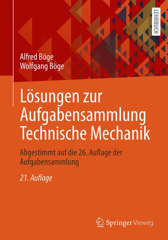 Lösungen zur Aufgabensammlung Technische Mechanik | 9783658444259 | Wolfgang Böge | Boeken | bol
