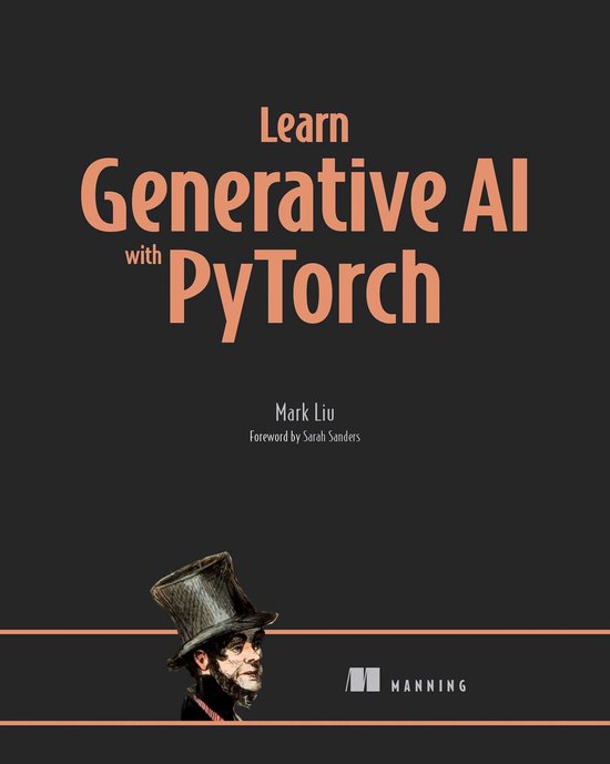 Learn Generative AI with PyTorch (ebook), Mark Liu | 9781638356134 | Boeken | bol