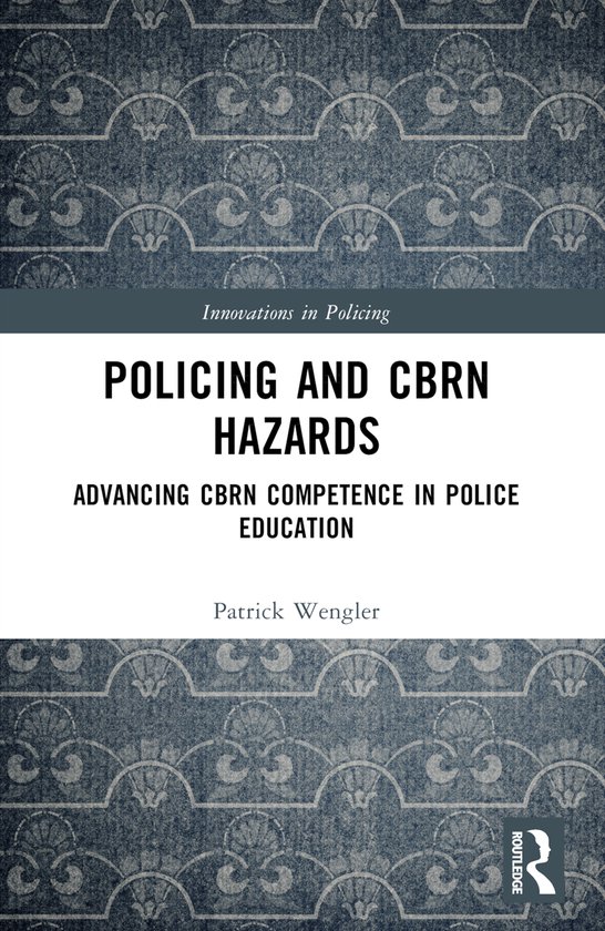 Innovations in Policing- Policing and CBRN Hazards | 9781032375571 ...