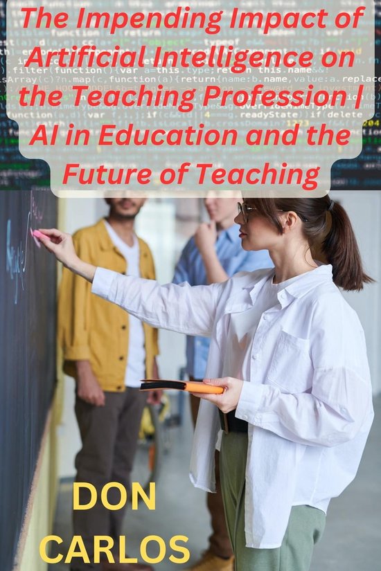 Revolutionizing Education: The Impending Impact of Artificial Intelligence on the... | bol