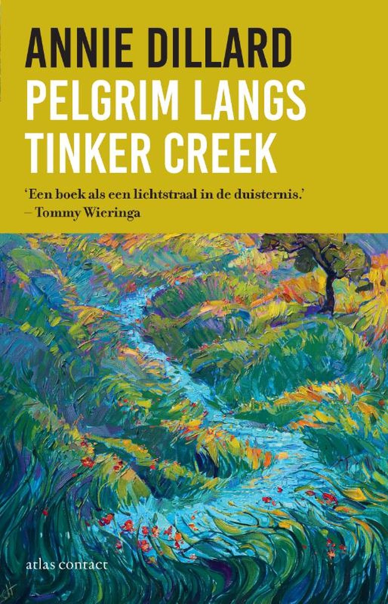 Pelgrim langs Tinker Creek, Annie Dillard | 9789045049267 | Boeken | bol