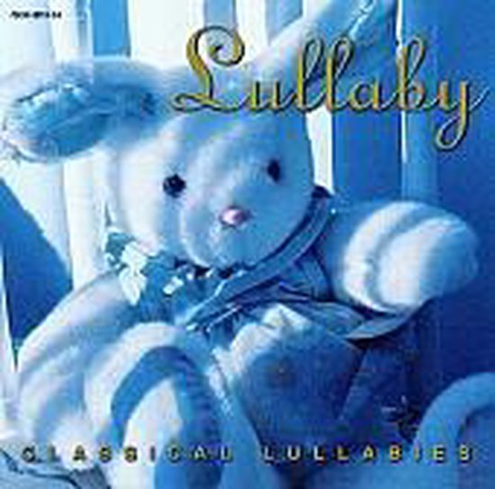 Classical Lullabies [EMI], various artists | CD (album) | Muziek | bol.com