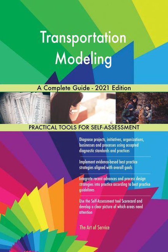 Transportation Modeling A Complete Guide - 2021 Edition (ebook ...