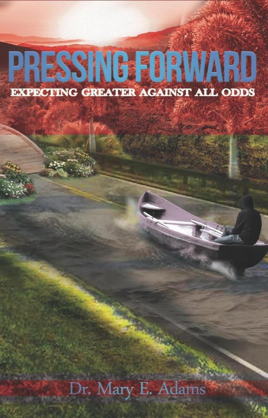 Pressing Forward (ebook), Mary E Adams | 9781734675870 | Boeken | bol.com
