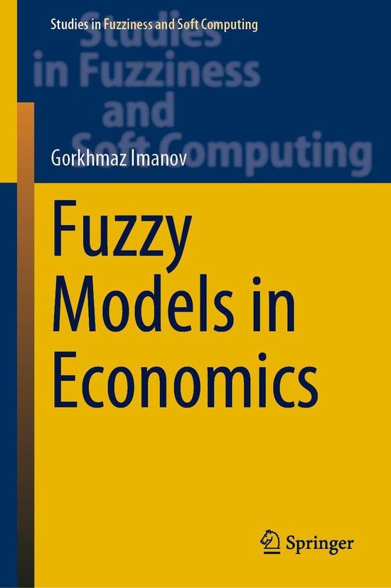 Studies in Fuzziness and Soft Computing 402 - Fuzzy Models in Economics (ebook),... | bol