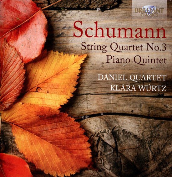 Schumann - String Quartet No.3 ‐ Piano Quintet, Klara Wurtz | CD (album) | Muziek | bol.com