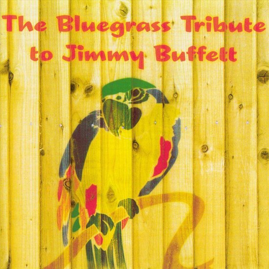 Bluegrass Tribute To Jimmy Buffett, Jimmy Buffet | CD (album) | Muziek ...