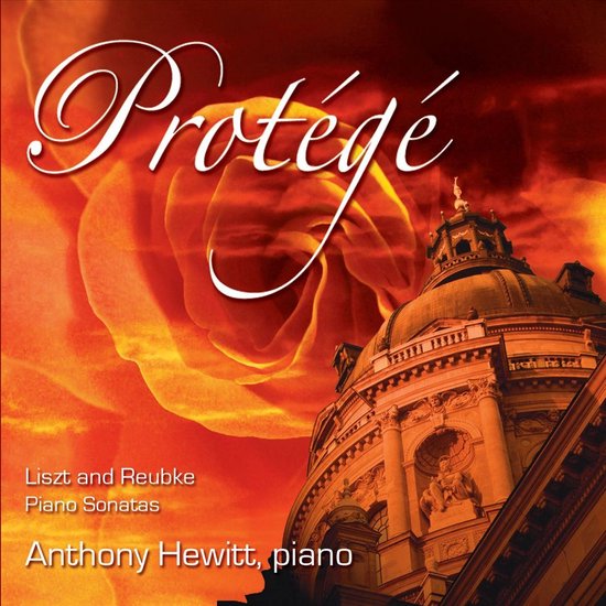 Anthony Hewitt - Protege, Piano Sonatas By Liszt & R (CD), Anthony ...