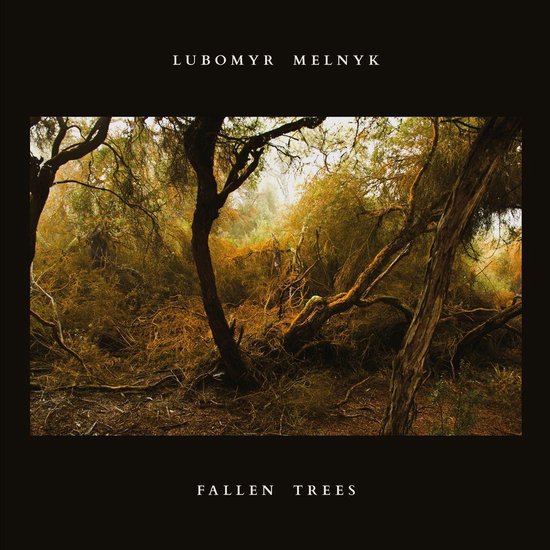 Fallen Trees, Lubomyr Melnyk | CD (album) | Muziek | bol.com