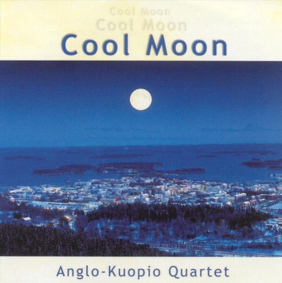 Cool Moon, Anglo-Kuopio Quartet | CD (album) | Muziek | bol.com