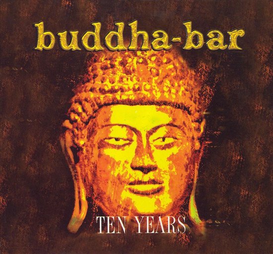 Buddha-Bar Ten Years, Buddha Bar | CD (album) | Muziek | bol