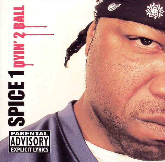 Spice 1 - Dyin' 2 Ball (CD), Spice 1 | CD (album) | Muziek | bol.com