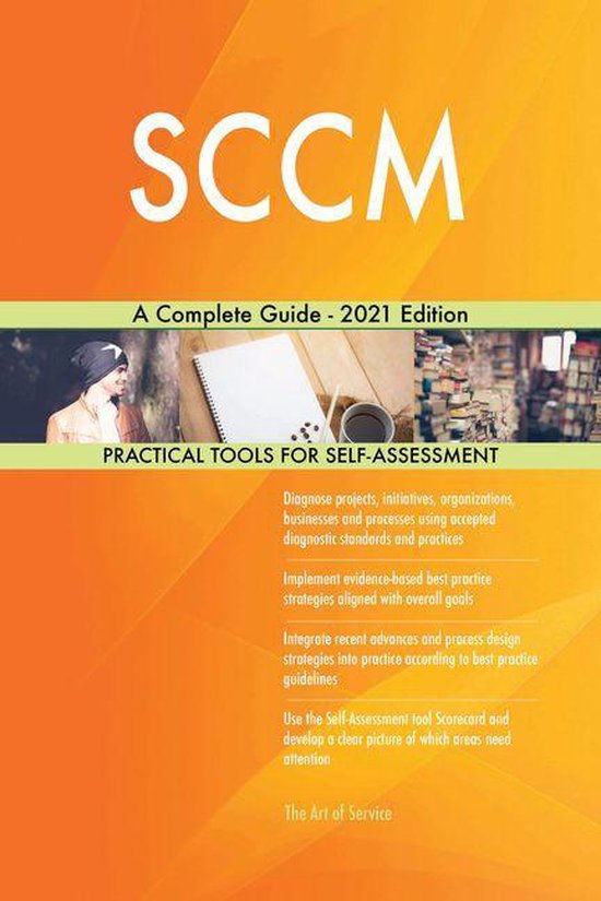 SCCM A Complete Guide - 2021 Edition (ebook), Gerardus Blokdyk | 9781867488811 | Boeken | bol