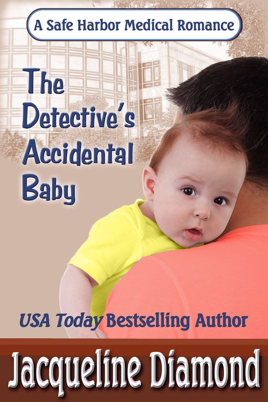 Safe Harbor Medical 7 - The Detective's Accidental Baby (ebook ...