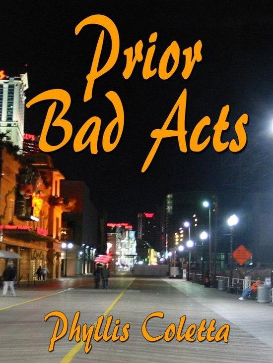 Prior Bad Acts (ebook), Phyllis Coletta | 9781301290819 | Boeken | bol.com
