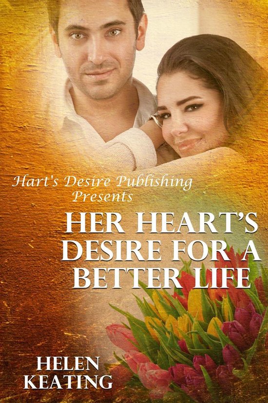 Her Heart’s Desire For A Better Life (ebook), Helen Keating ...