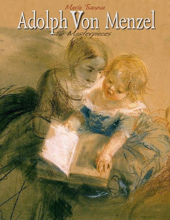 Adolph Von Menzel (ebook), Maria Tsaneva | 9781312466159 | Boeken | bol.com