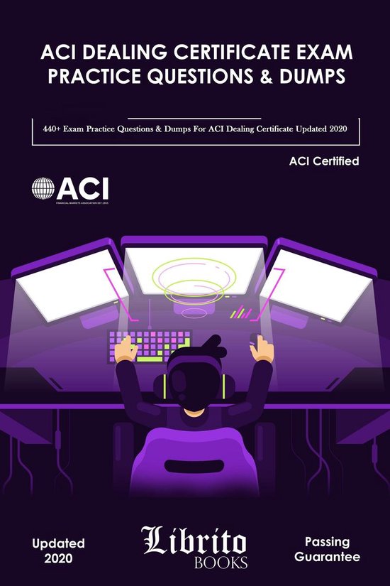 ACI DEALING CERTIFICATE EXAM PRACTICE QUESTIONS & DUMPS (ebook ...