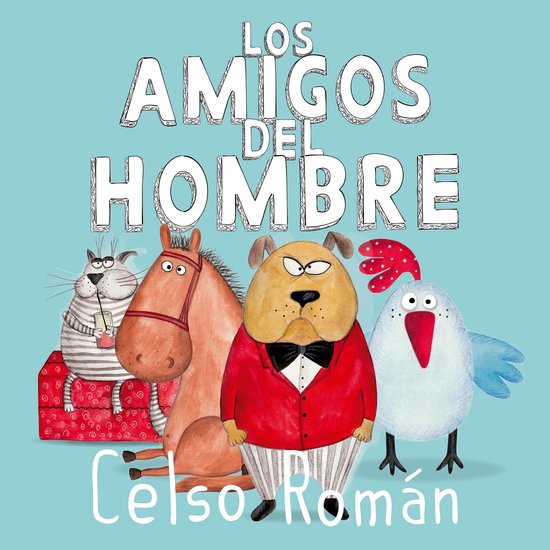 Los amigos del hombre, Celso Roman | 9789179732066 | Boeken | bol.com