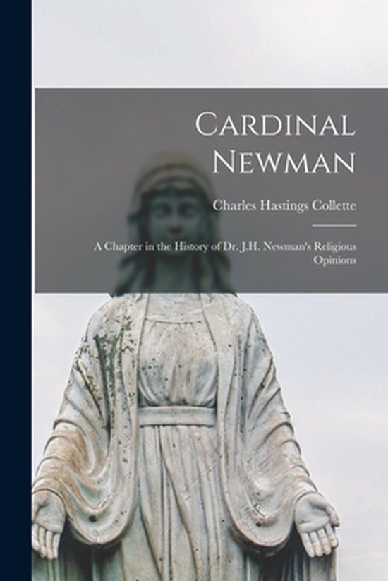 Cardinal Newman, Charles Hastings Collette | 9781014459275 | Boeken | bol