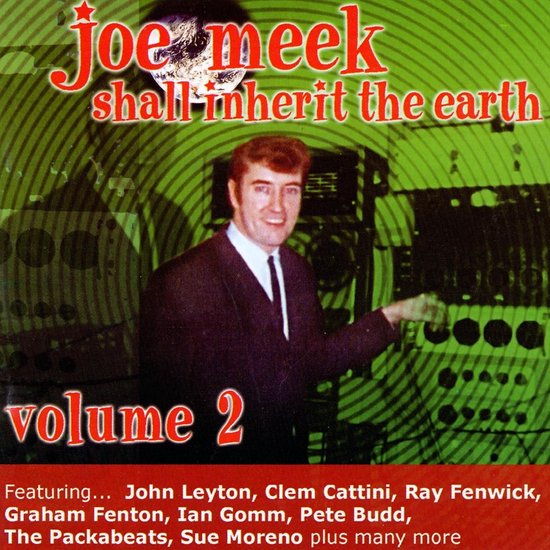 Various Artists - Joe Meek Shall Inherit The Earth Volume 2 (CD ...
