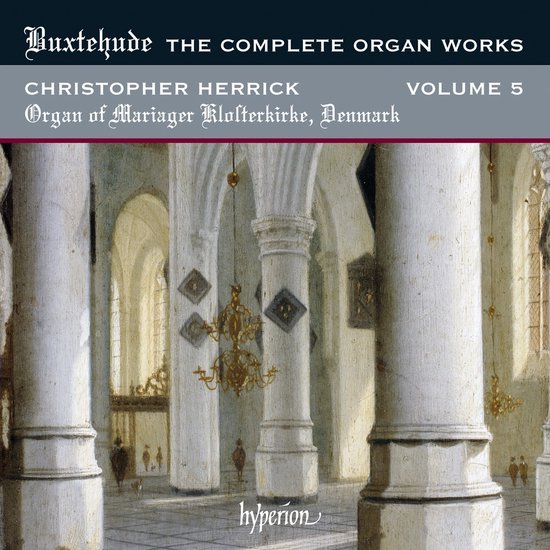 Christopher Herrick - The Complete Organ Works, Vol. 5 - Mariager ...