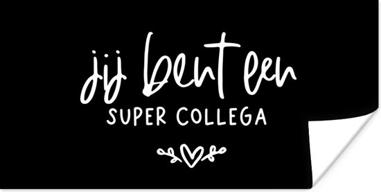 Poster Spreuken - Collega - Jij bent een super collega - Quotes ...
