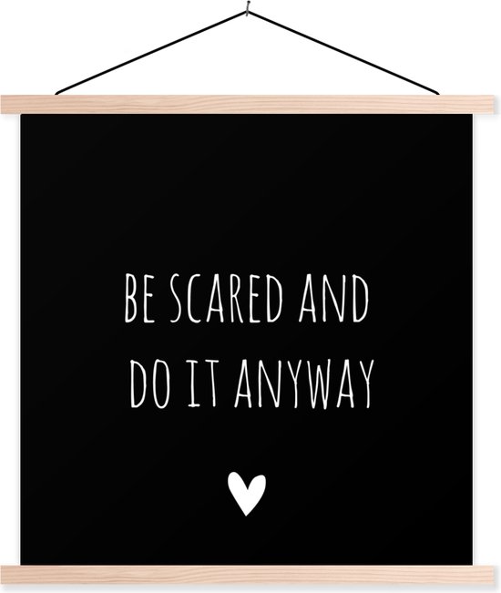 Posterhanger incl. Poster - Schoolplaat - Engelse quote "Be scared and ...