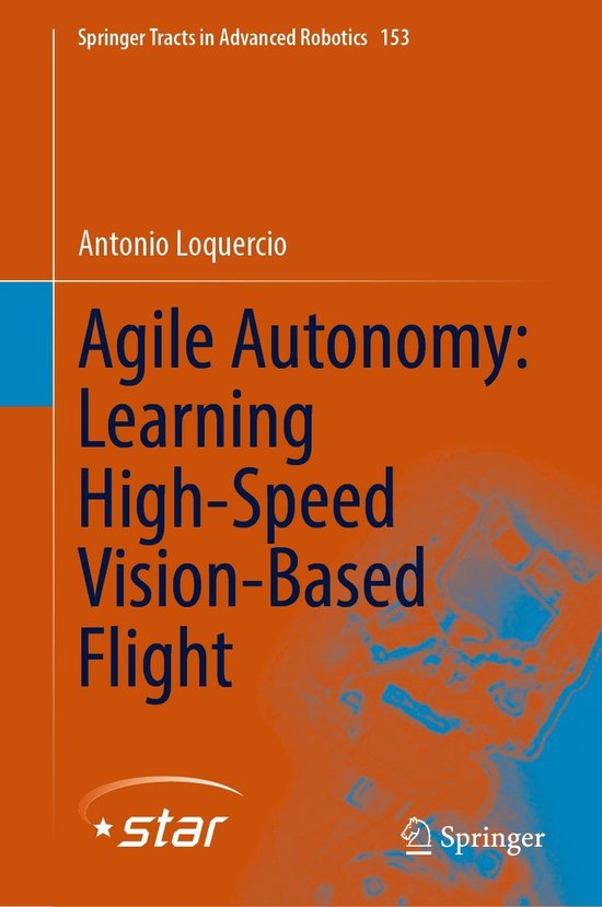 Springer Tracts in Advanced Robotics- Agile Autonomy: Learning High-Speed Vision-Based... | bol