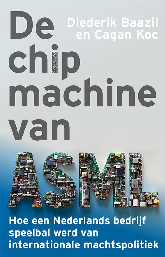 De Chipmachine van ASML, Diederik Baazil | 9789044658637 | Boeken | bol