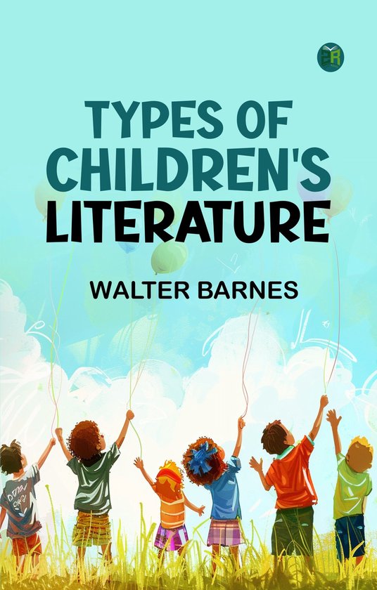 Types of Children's Literature (ebook), Walter Barnes | 9789370867598 ...