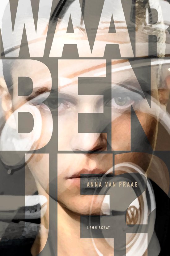 Waar ben je? - Anna van Praag - youngadultroman over familie en geheimen | bol