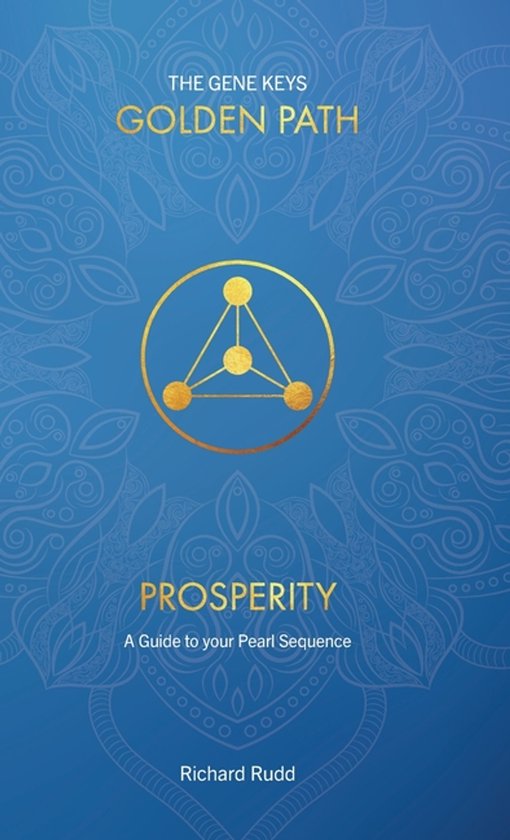 Gene Keys Golden Path- Prosperity, Richard Rudd | 9781913820046 ...