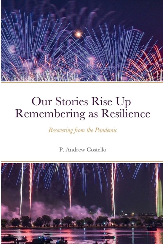 Our Stories Rise Up Remembering as Resilience, P Andrew Costello ...