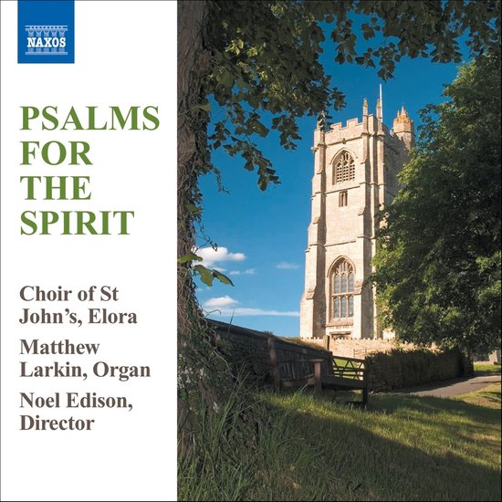 Matthew Larkin, St.John's Choir Elora, Noel Edison - Psalms For The ...