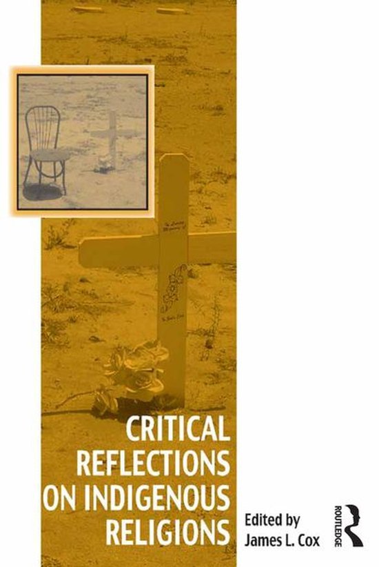 Critical Reflections on Indigenous Religions (ebook) | 9781317157052 ...