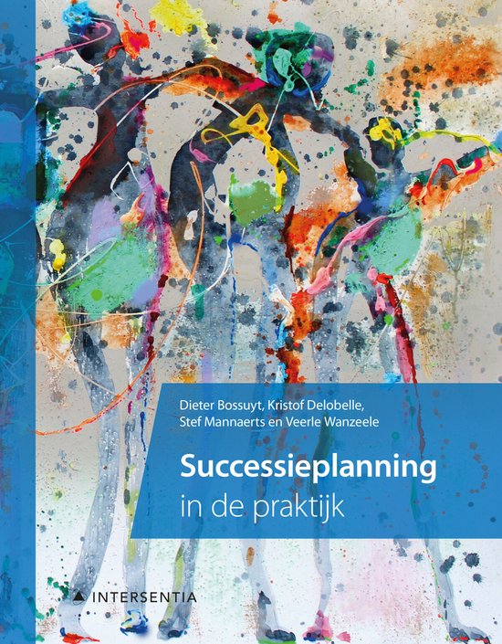 Successieplanning in de praktijk, Dieter Bossuyt | 9789400014664 ...