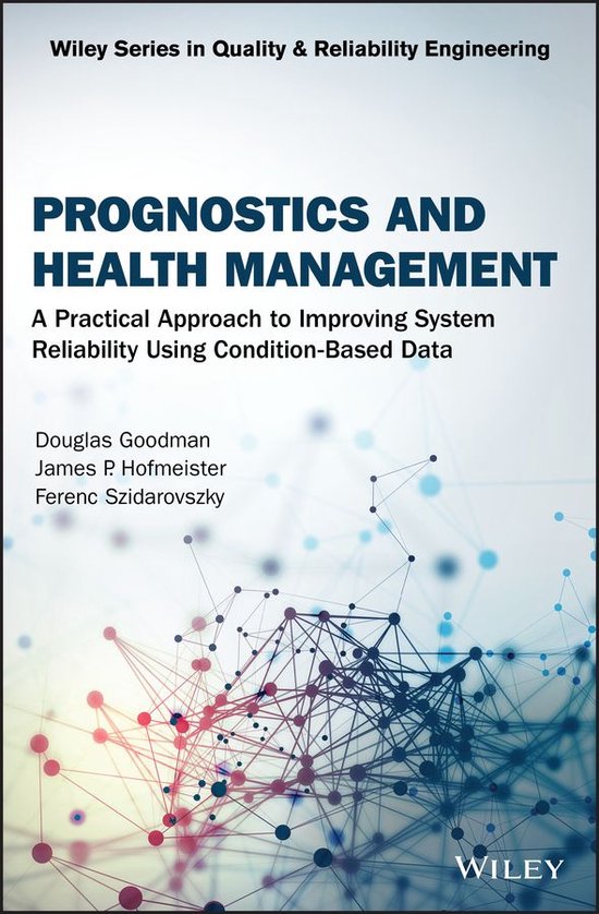 Quality and Reliability Engineering Series - Prognostics and Health ...