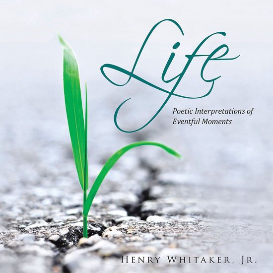 Life (ebook), Henry Whitaker Jr. | 9781532021213 | Boeken | bol