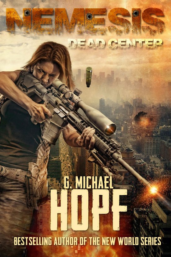 Nemesis: Dead Center (ebook), G. Michael Hopf | 1230004102489 | Boeken ...