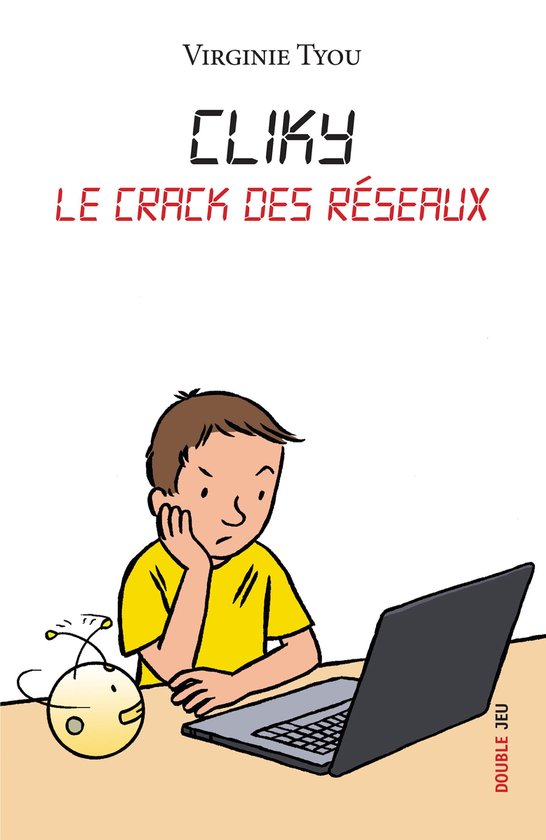 Cliky 2 - Cliky, le crack des réseaux (ebook), Virginie Tyou ...