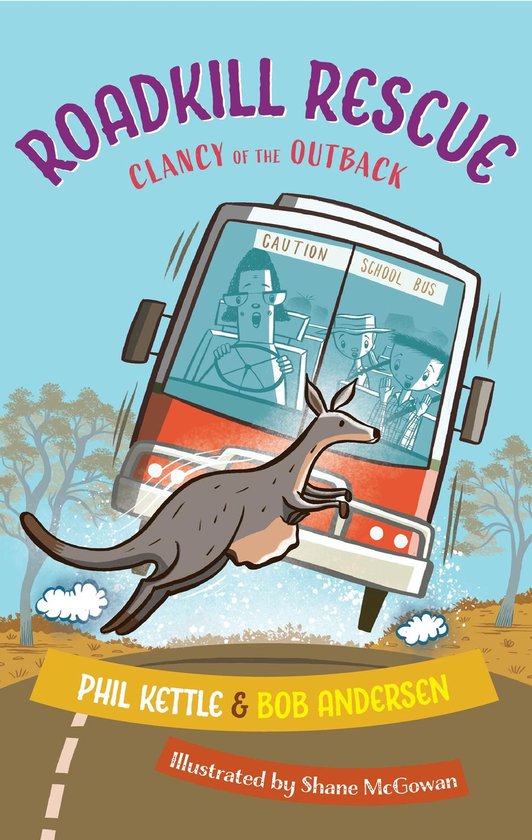 Clancy of the Outback 3 - Roadkill Rescue (ebook), Phil Kettle ...