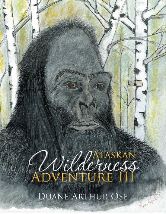 Alaskan Wilderness Adventure Iii (ebook), Duane Arthur Ose ...
